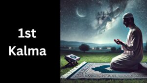 Meaning Of 1st Kalma In English — Transliation And Benefits