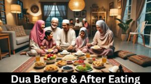 Dua After Eating & Before Eating Food| With Hadith Refrences